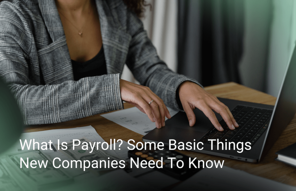 What is Payroll? Some Basic Things New Companies Need to Know - SAGE ...